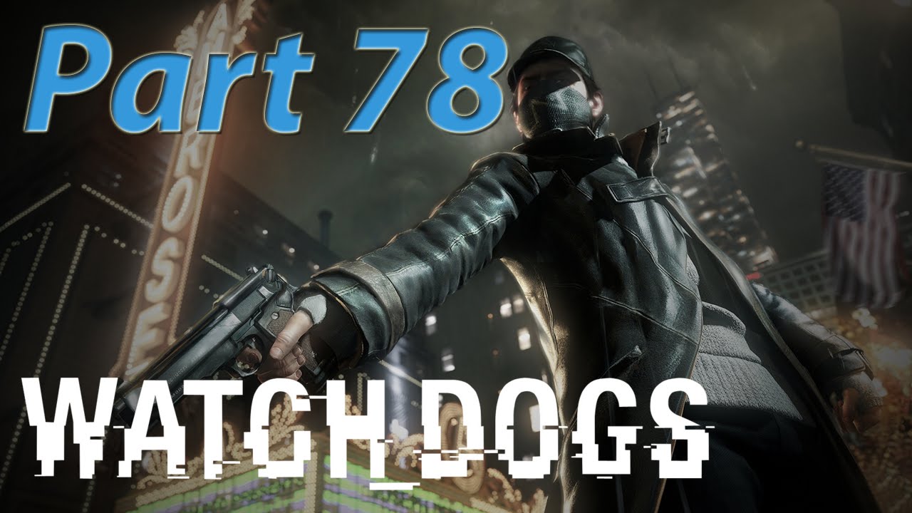 Watch Dogs Walkthrough - Part 78 - Privacy Invasion (Crazy Naked ...