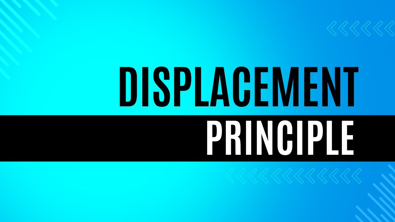 Displacement Principle | O level & IGCSE 2024 - YouTube