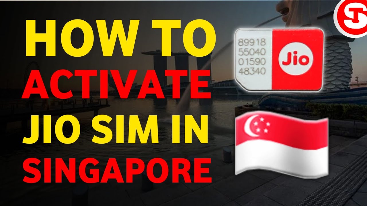 How To Activate Jio Sim In Singapore | How To Use Jio Sim In Singapore ...