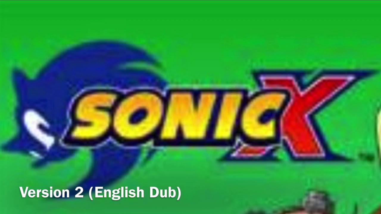 Sonic X Theme Song (4 Versions) - YouTube