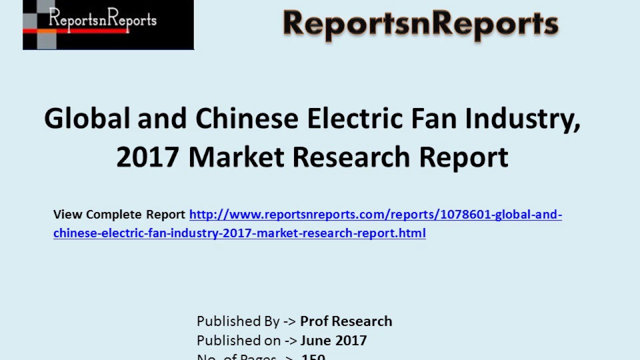 Electric Fan Market 2017 Industry Trends and Competitive Landscape ...