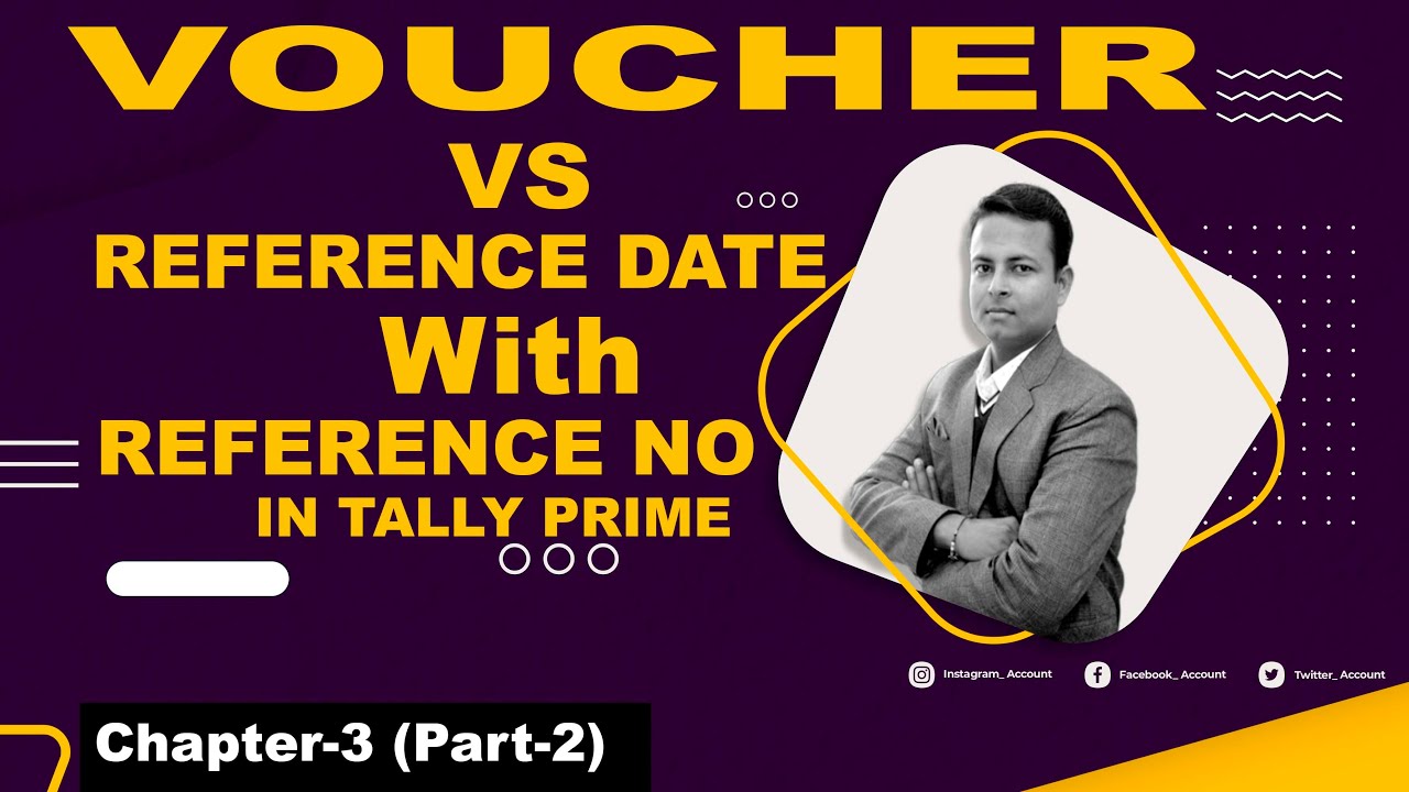 WHAT IS VOUCHER REFERENCE DATE AND REFERENCE NO IN TALLY PRIME HOW WHAT IS VOUCHER REFERENCE DATE AND REFERENCE NO IN TALLY PRIME HOW