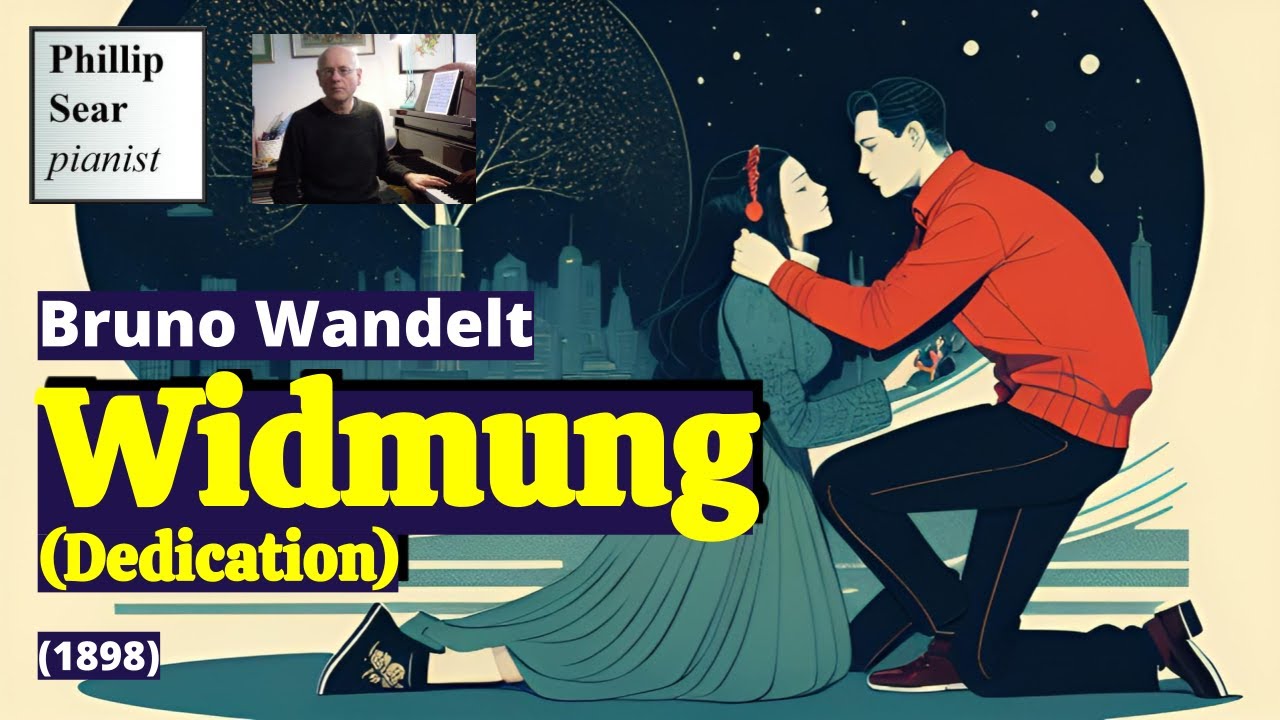 Bruno Wandelt: Widmung (Dedication) - YouTube