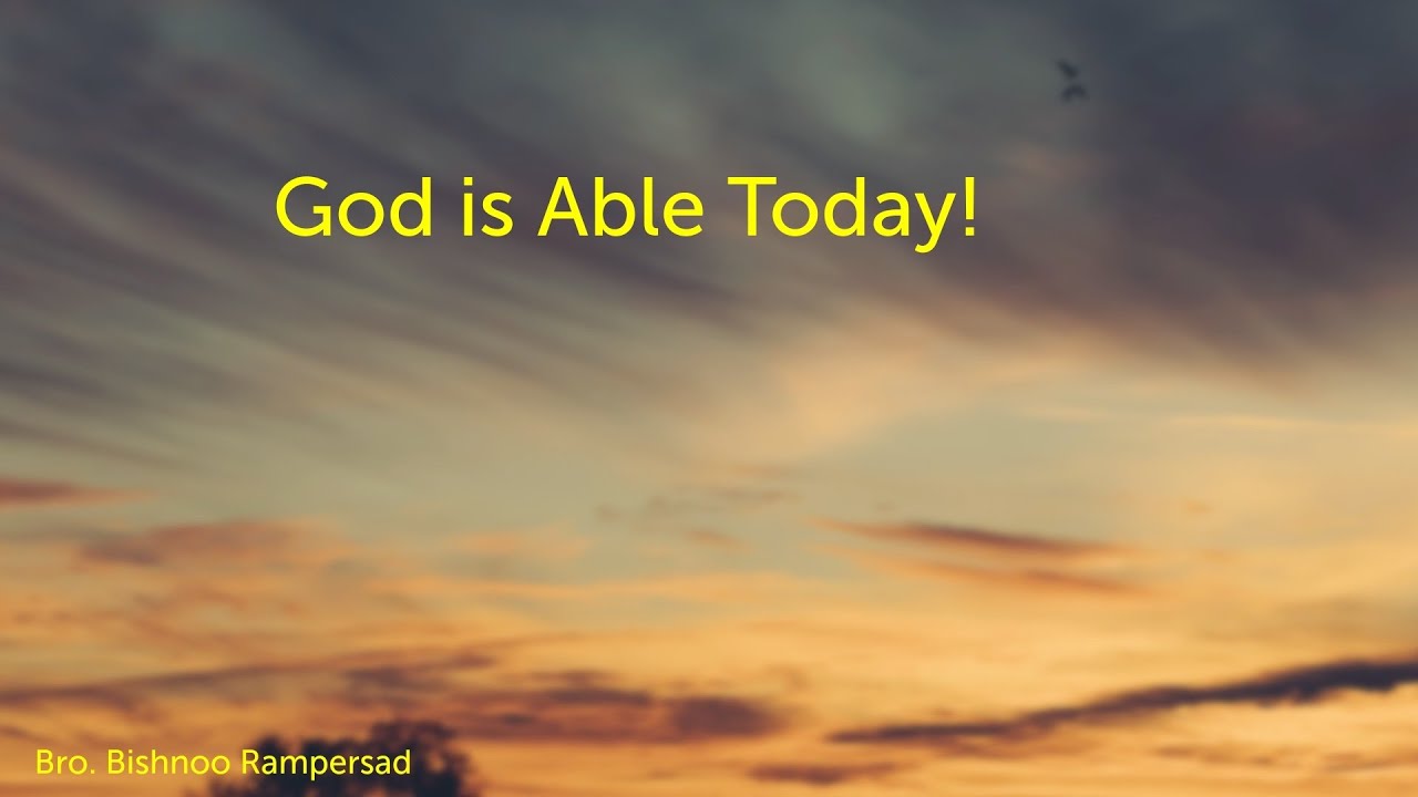 God is Able Today! - YouTube