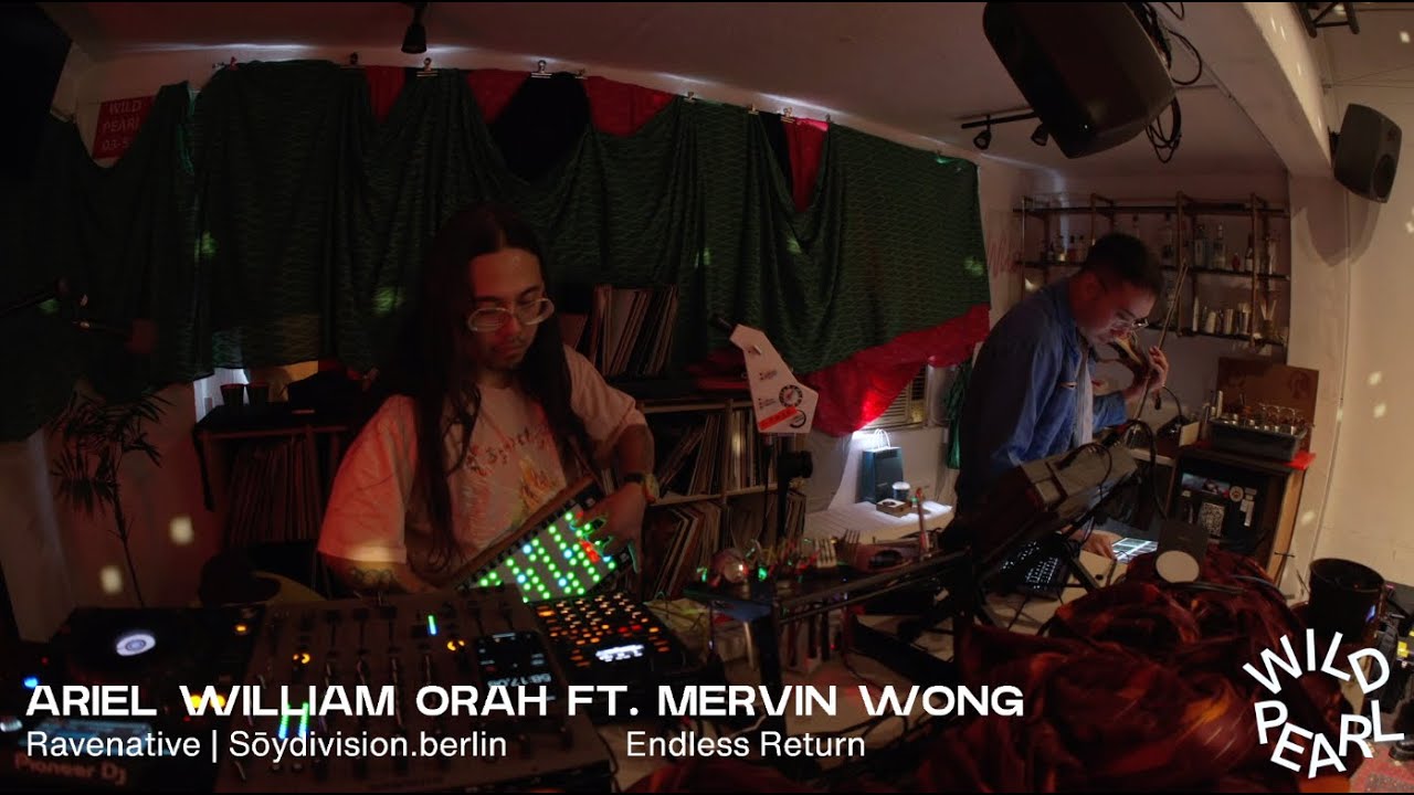 Wild Pearl Radio: Ariel William Orah ft. Mervin Wong (Sōydivision.berlin; Endless Return) 27.06. ...