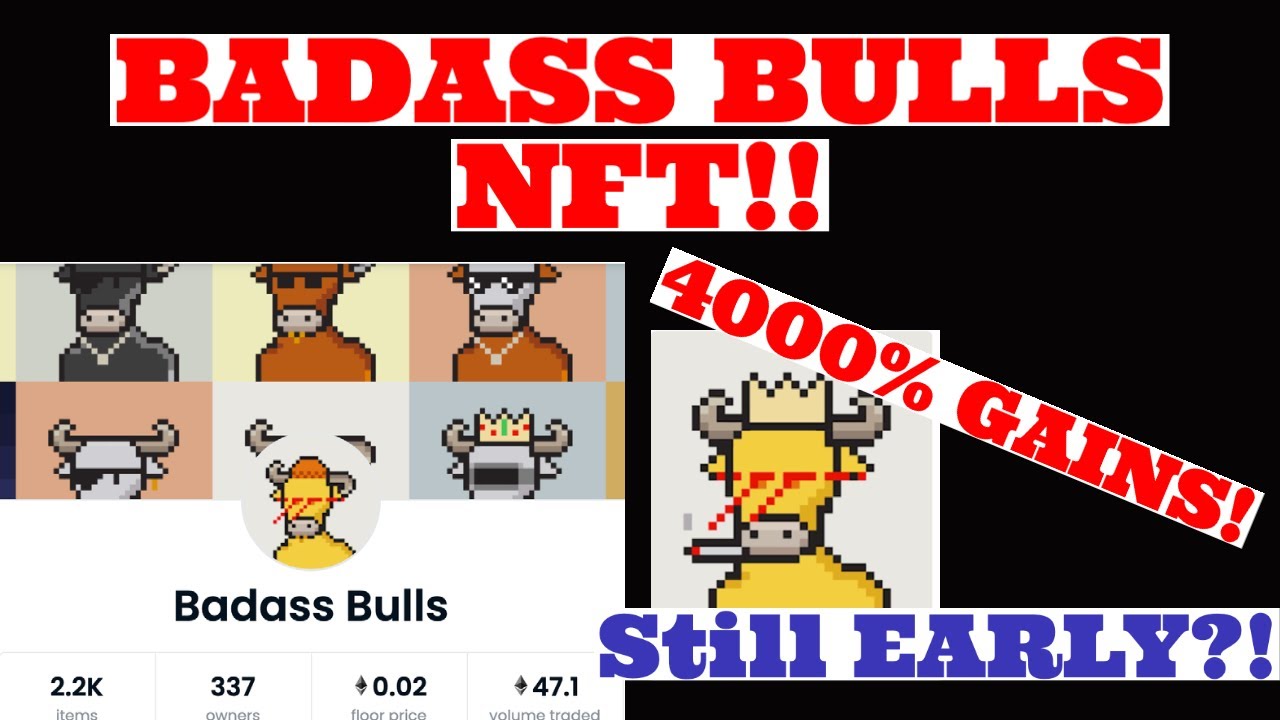 BADASS BULLS NFT! | 4000% GAINS! STILL EARLY?! - YouTube