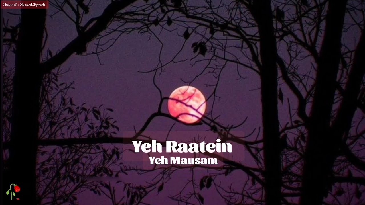 Yeh_Raatein_Yeh_Mausam_Nadi_ka_kinara_ Song_||_Yeh_ratein_yeh_mausam ...