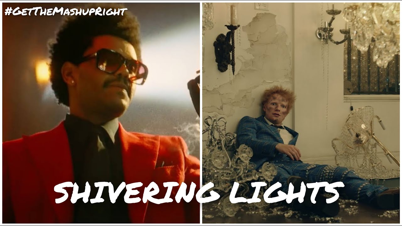 The Weeknd VS. Ed Sheeran - Shivering Lights - YouTube