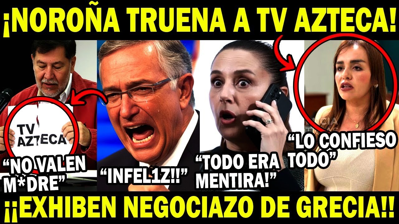 Noroña Truena a Tv Azteca Exhiben Negocios de Grecia Quiroz - YouTube