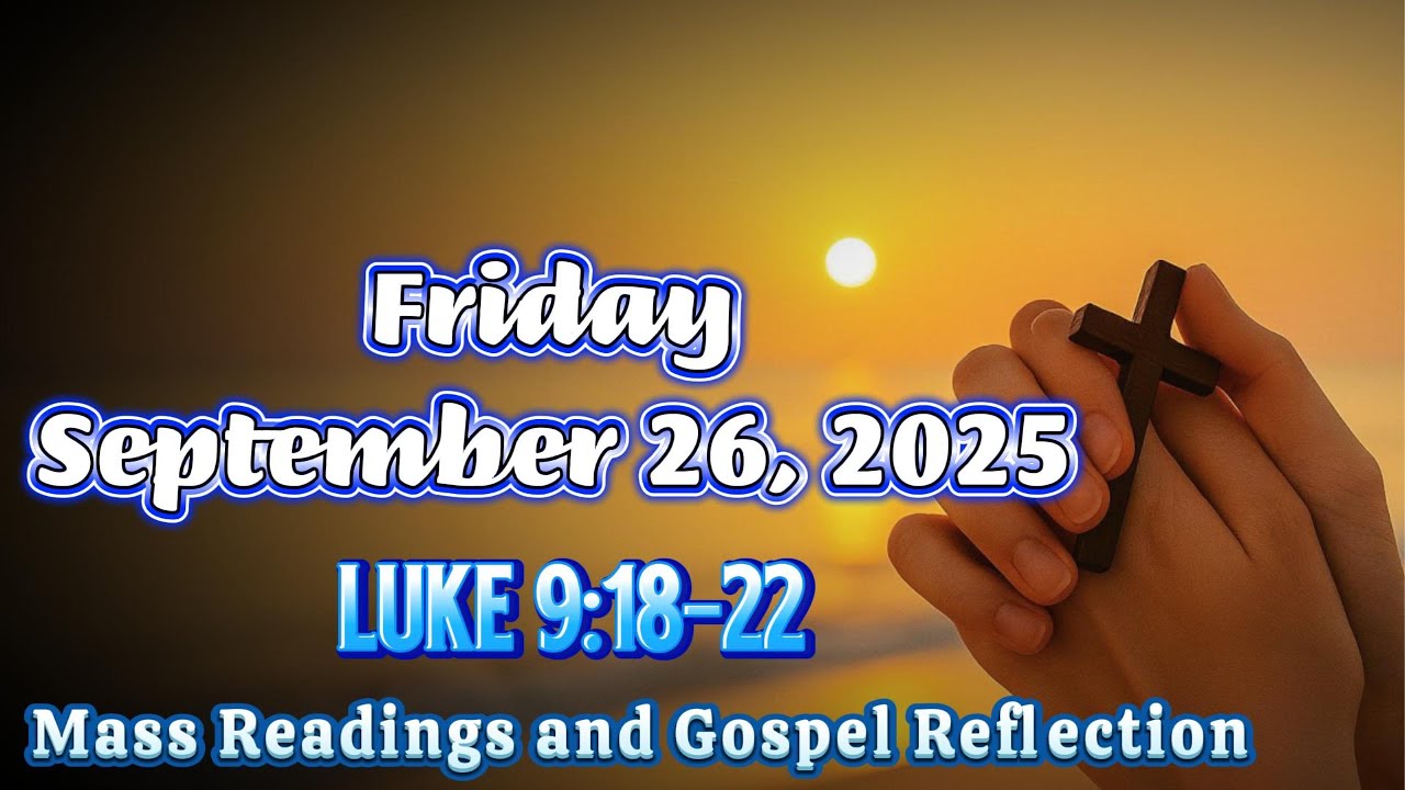 Catholic Mass Readings & Gospel Reflection - Friday, September 26, 2025 ...