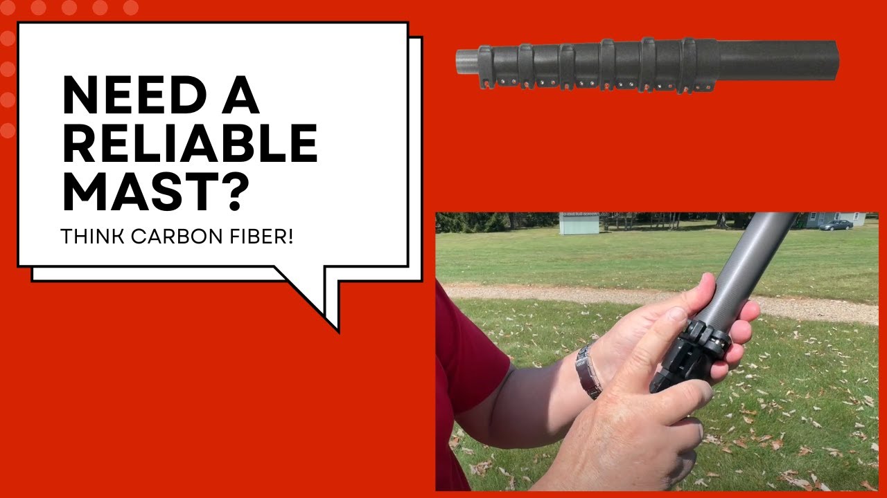 Why Choose a Carbon Fiber Mast for Ham Radio Portable Antenna ...