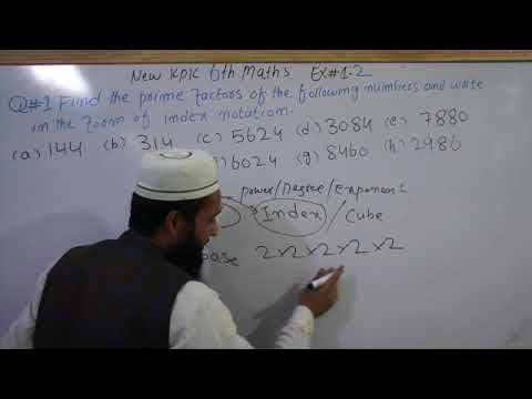 Lecture #3||New kpk class 6th Maths||Question #1||finding prime factors and write in index ...