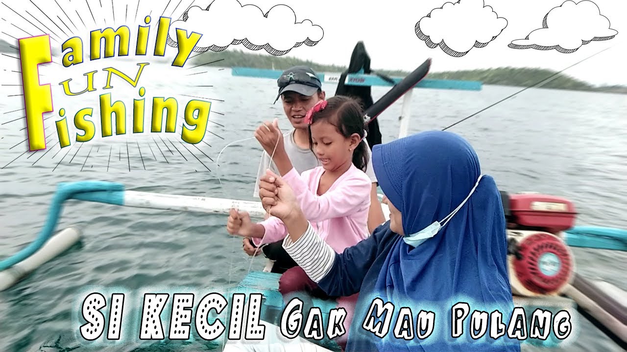 Family Fun Fishing : Keseruan mancing di laut bersama keluarga - YouTube