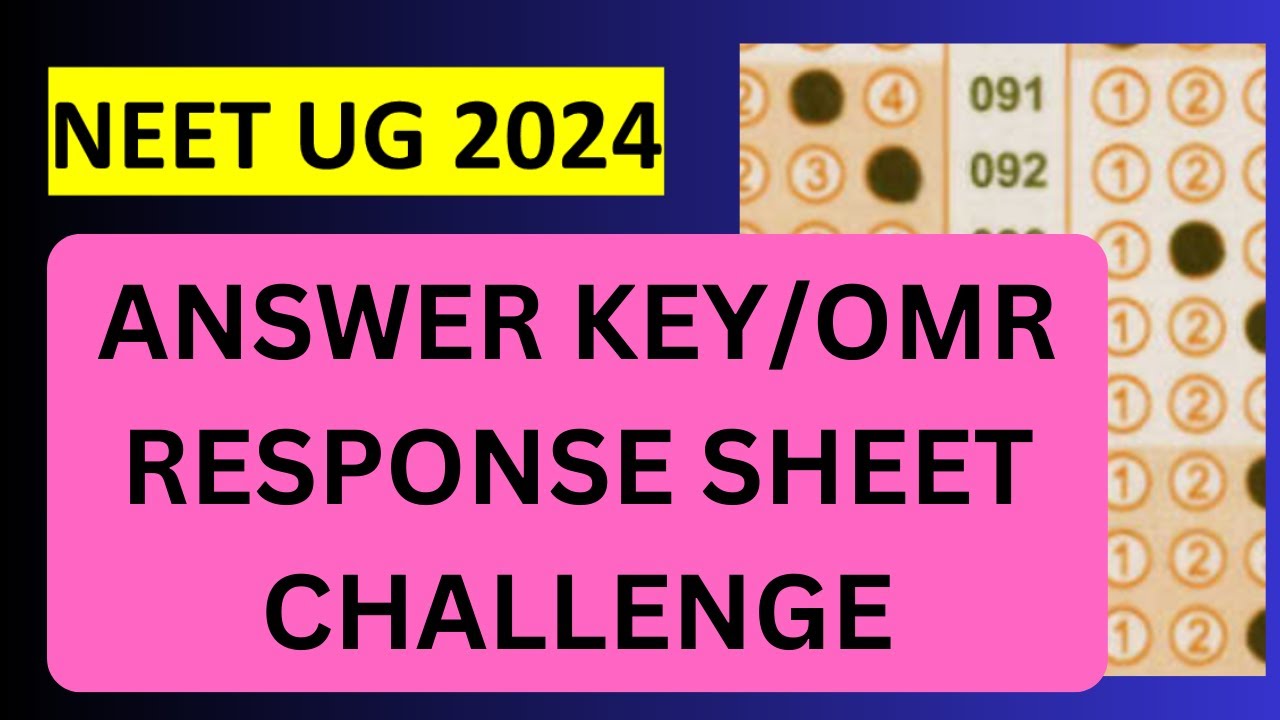 NEET UG 2024 | NTA ANSWER KEY & OMR RESPONSE SHEET CHALLENGE # ...