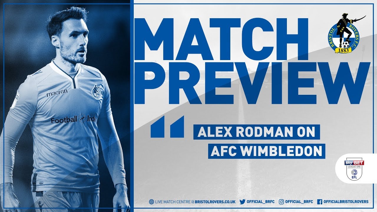 Preview: Alex Rodman on AFC Wimbledon - YouTube