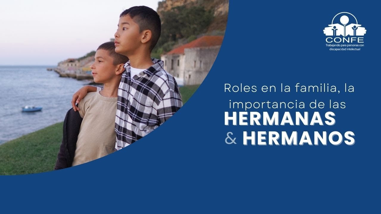 roles en la familia y la importancia de las hermanas y hermanos - YouTube
