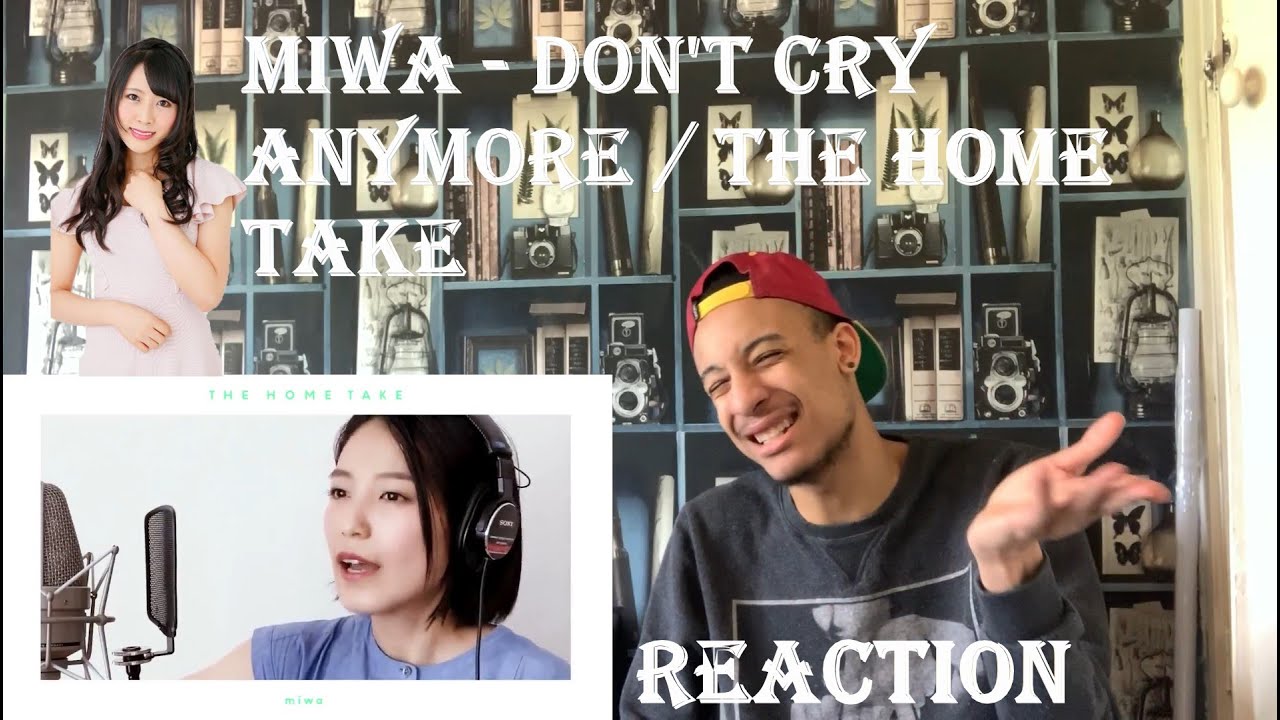 miwa - don't cry anymore / THE HOME TAKE Reaction - YouTube