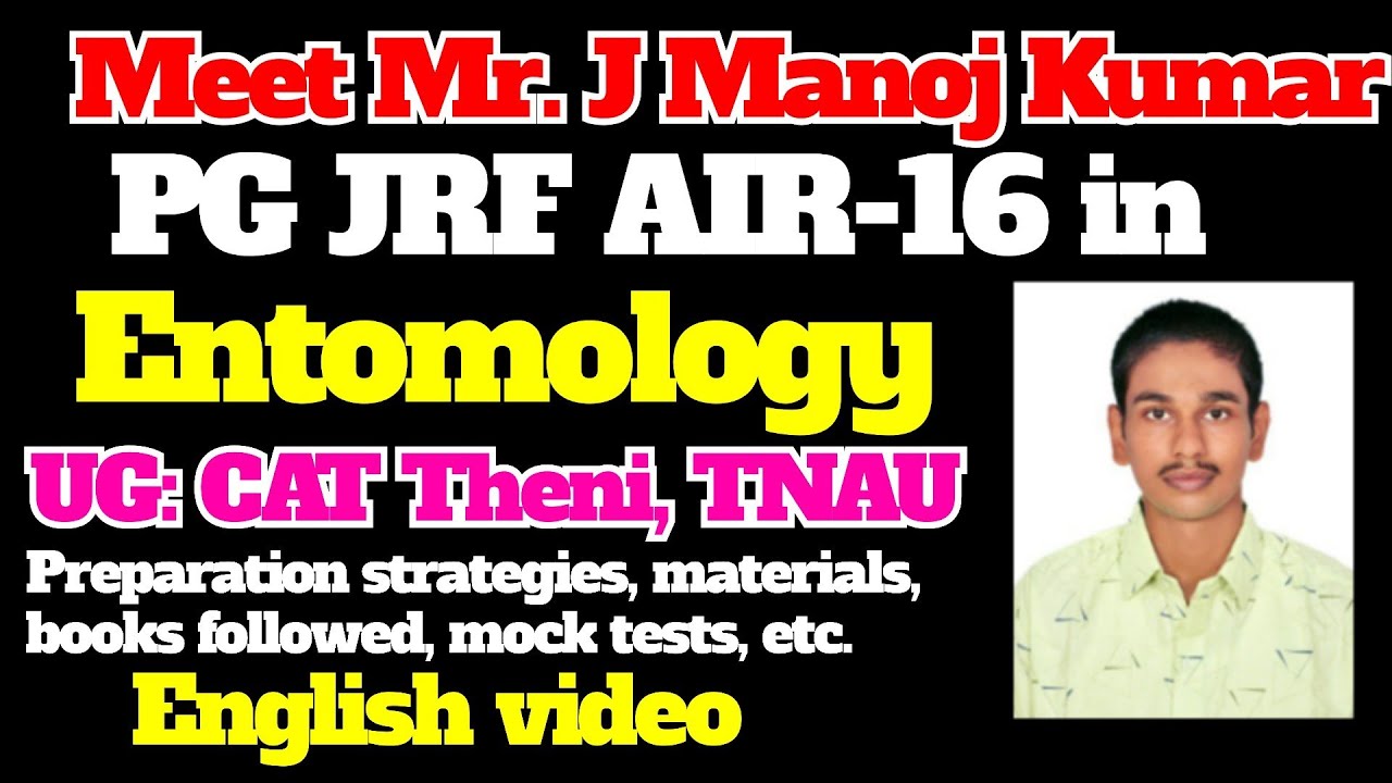 AIR 16 in PG JRF Entomology | Meet Mr. J Manoj Kumar from College of ...
