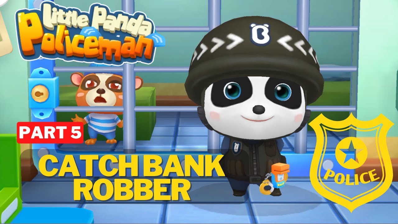 BabyBus Little Panda Police Officer Catch Bank Robber || Babybus Game ...