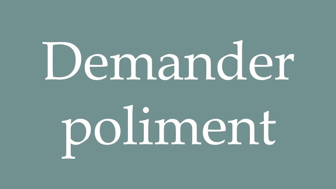 How to Pronounce ''Demander poliment'' (Ask politely) Correctly in ...