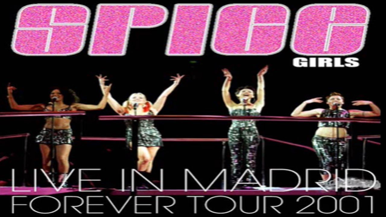 Spice Girls - Live In Madrid (Forever Tour - JimmyLo's Fanmade) - 21 ...