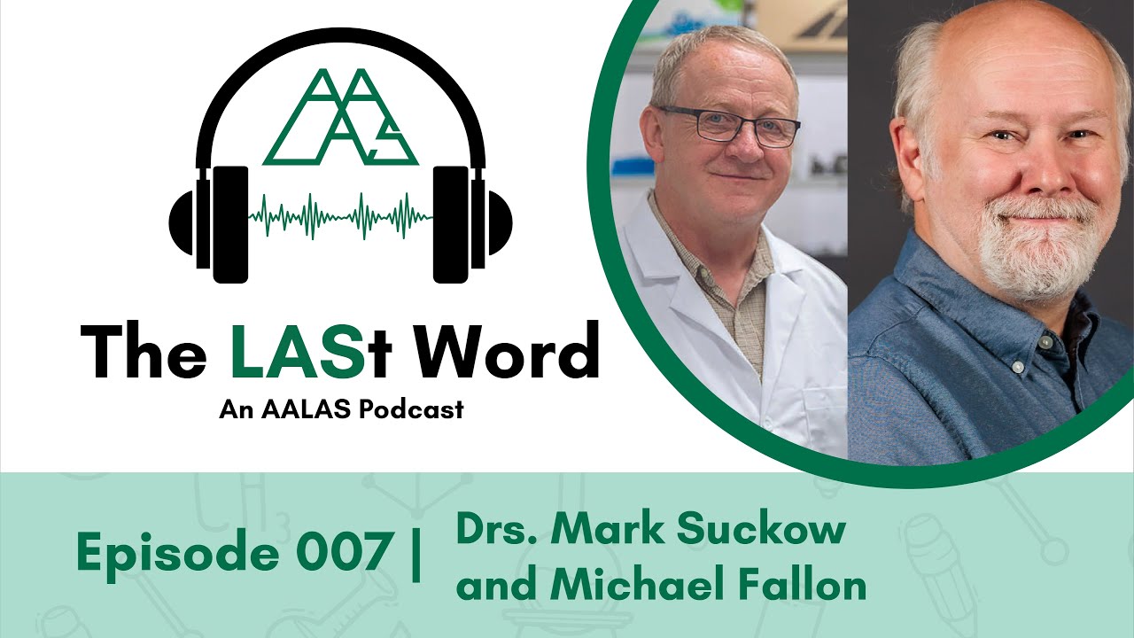 The LASt Word | Episode 007 | Drs. Mike Suckow & Michael Fallon - YouTube