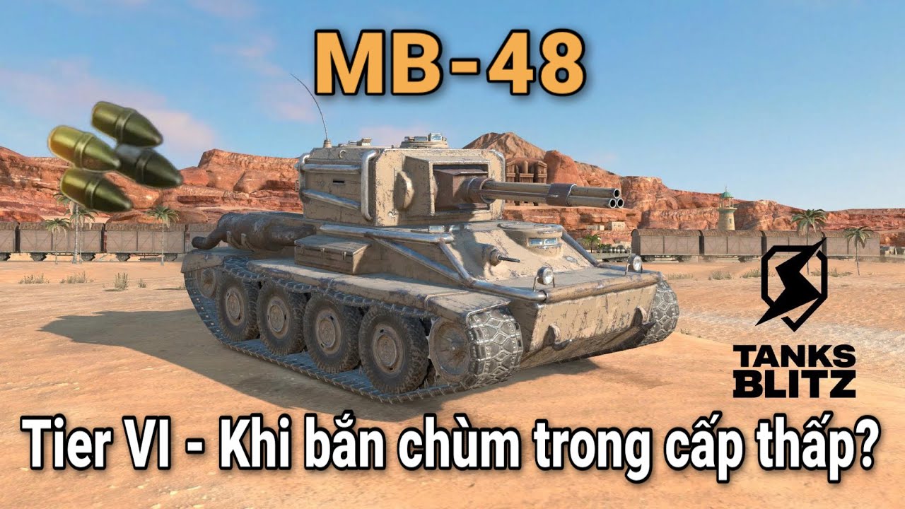 MB-48 - Khi cơ chế bắn trùm trong cấp thấp thế nào?/ World Of Tanks ...