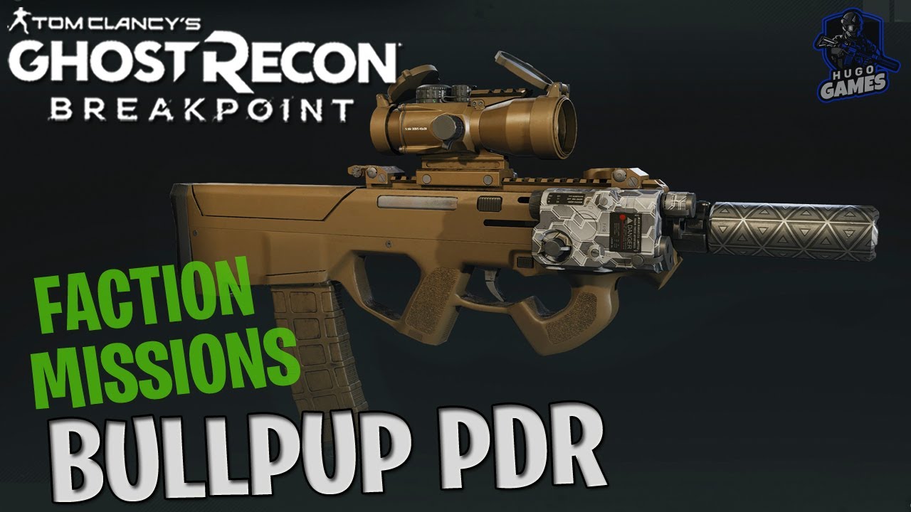 Daily Faction Missions With The BULLPUP PDR- GHOST RECON BREAKPOINT ...