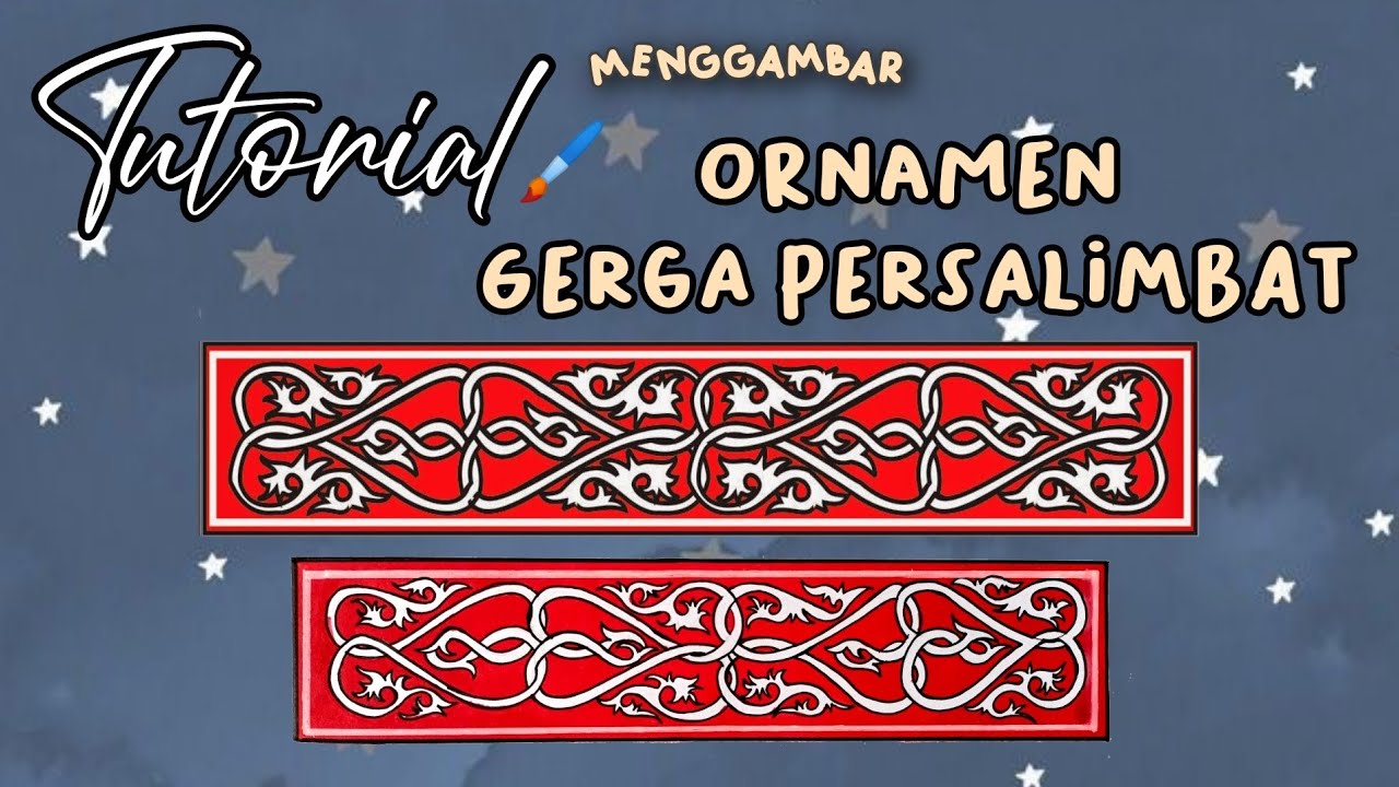 GAMBAR ORNAMEN | GERGA PERSALIMBAT - YouTube