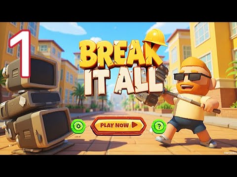 ️‍🔥 Break It All / Gameplay Walkthrough / Part 1 - YouTube