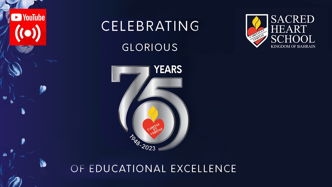 CELEBRATING GLORIOUS 75 YEARS OF SACRED HEART SCHOOL, BAHRAIN - YouTube
