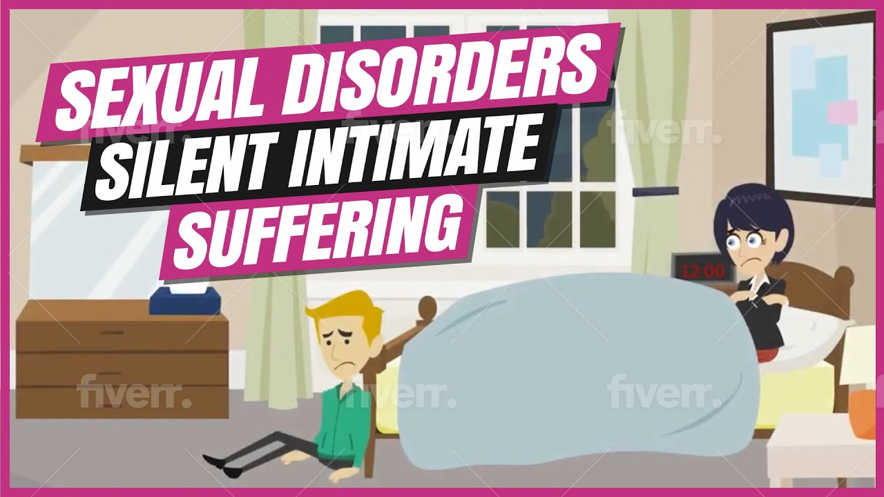 Sexual Disorders Silent intimate suffering - YouTube