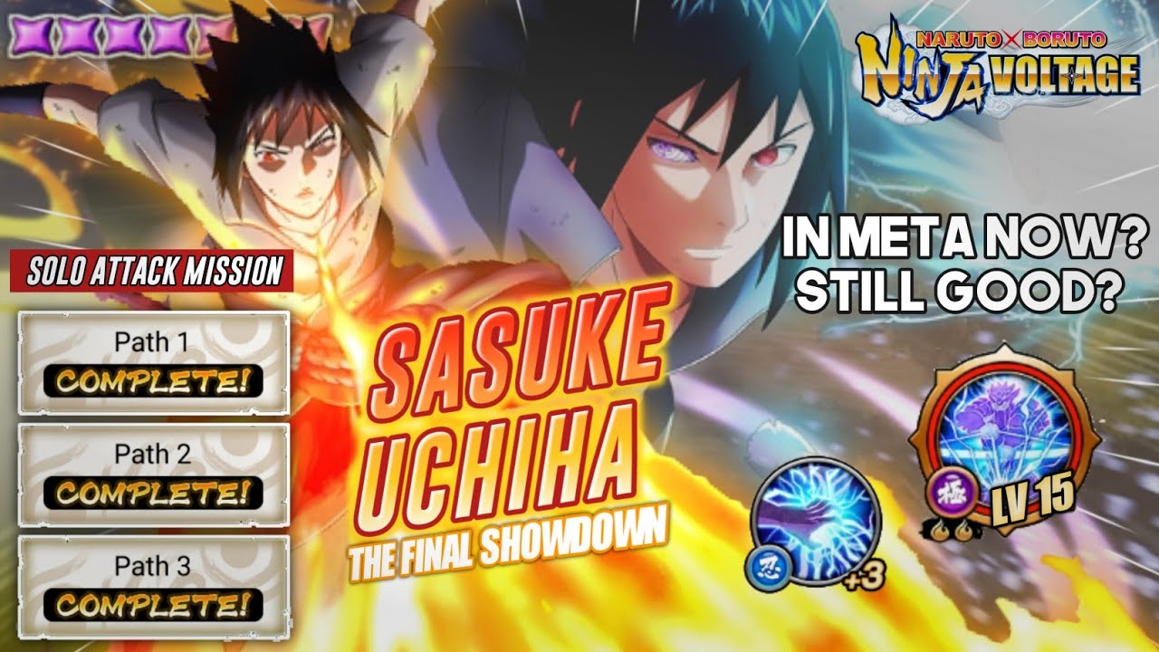 MAXED! Sasuke Uchiha (The Final Showdown) Solo Attack Mission Gameplay ...