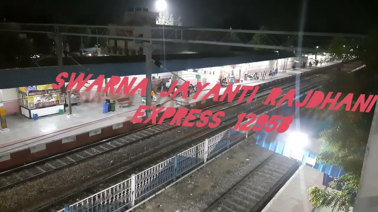 Swarna Jayanti Rajdhani Express(NDLD-ADI) 12958/12957 | Skip Alwar ...