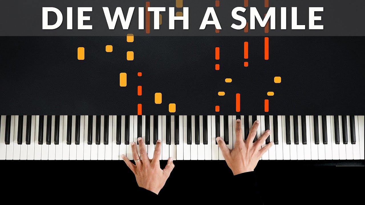 Die With A Smile - Lady Gaga & Bruno Mars | Tutorial of my Piano Cover ...