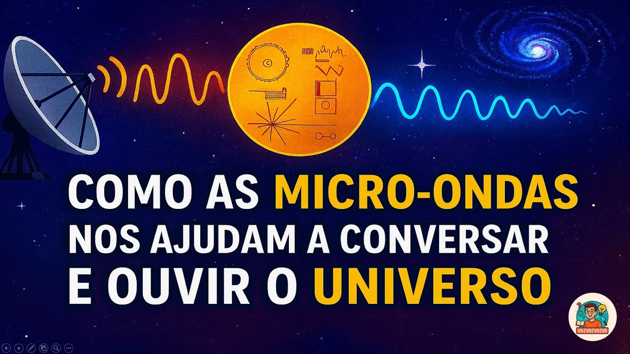 📡 COMO AS MICRO-ONDAS NOS AJUDAM A CONVERSAR E OUVIR O UNIVERSO! 🌌 ...