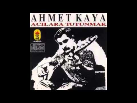 AHMET KAYA bu dert beni adam eder