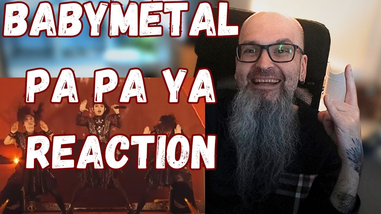 Old Man Reacts | BABYMETAL - PA PA YA!! (feat. F.HERO) - YouTube