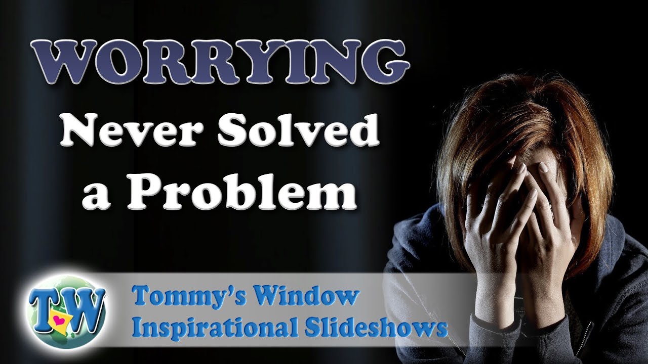 Worrying Never Solved a Problem - Tommy's Window - YouTube