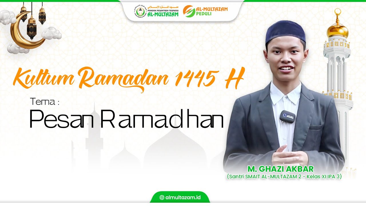 Pesan Ramadhan || M. Ghazi Akbar (Kelas XI IPA 3 - SMAIT Al-Multazam 2 ...