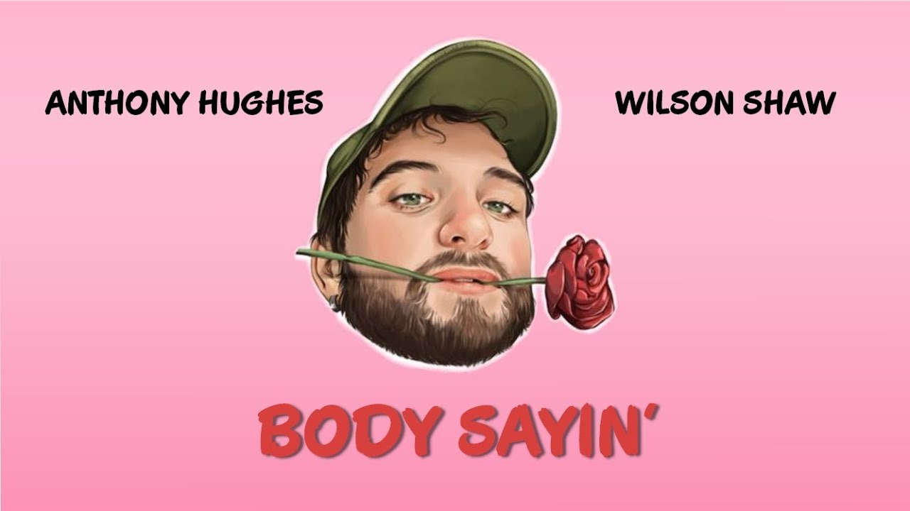 BODY SAYIN' ANTHONY HUGHES (OFFICIAL VIDEO) - YouTube