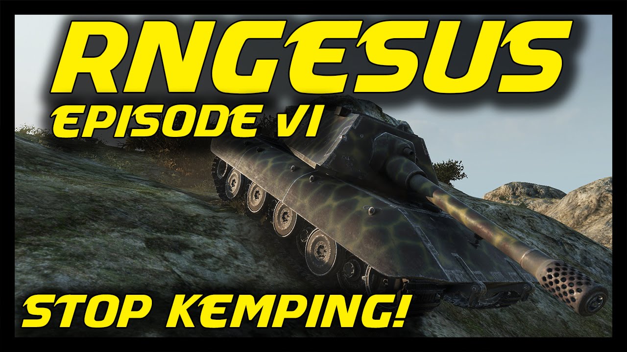 World of Tanks: RNGesus #6 - Stop Kemping! - YouTube