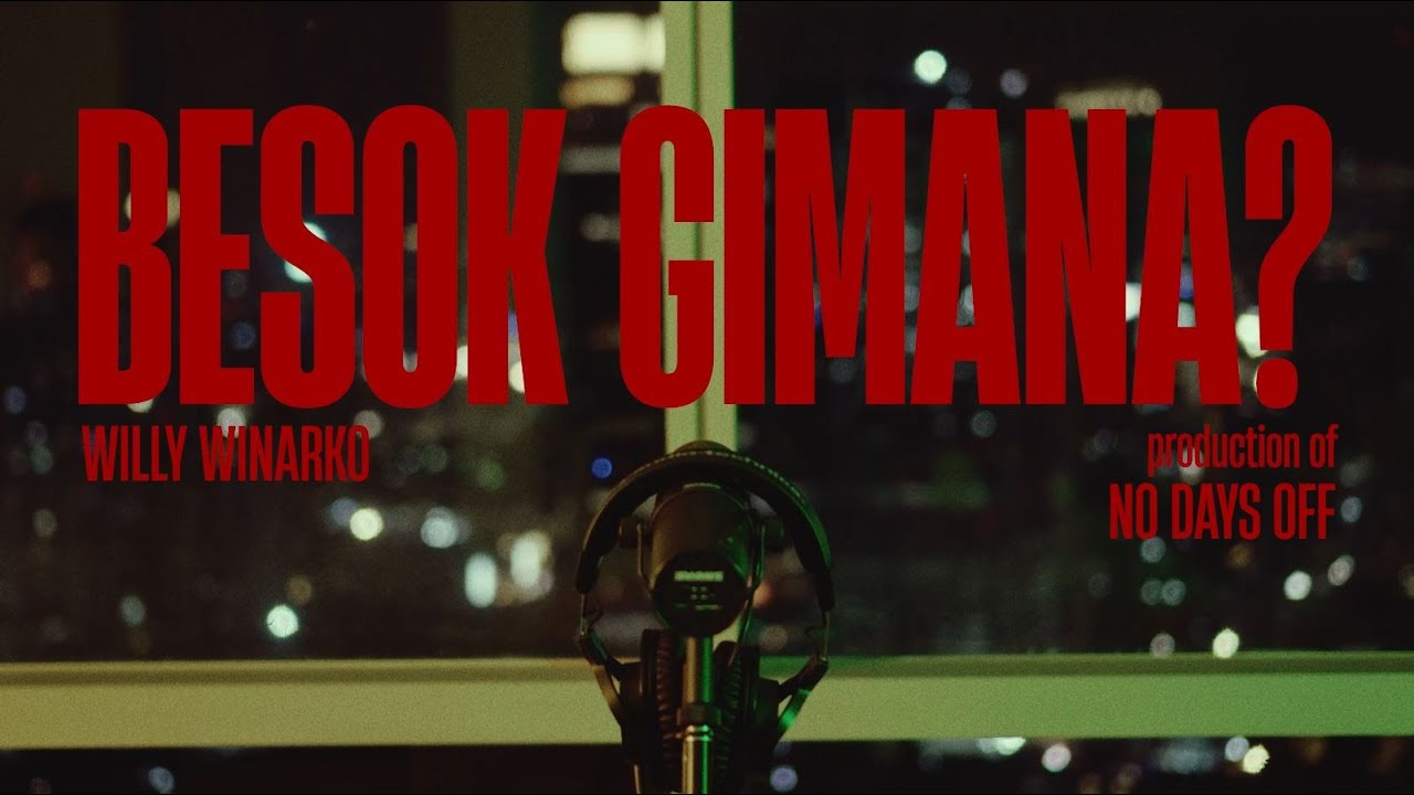 Willy Winarko - Besok Gimana? (Official Music Video) - YouTube