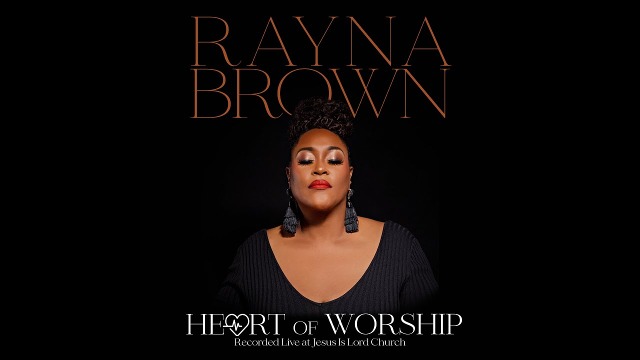 Rayna Brown - Heart Of Worship Album Release Concert - YouTube