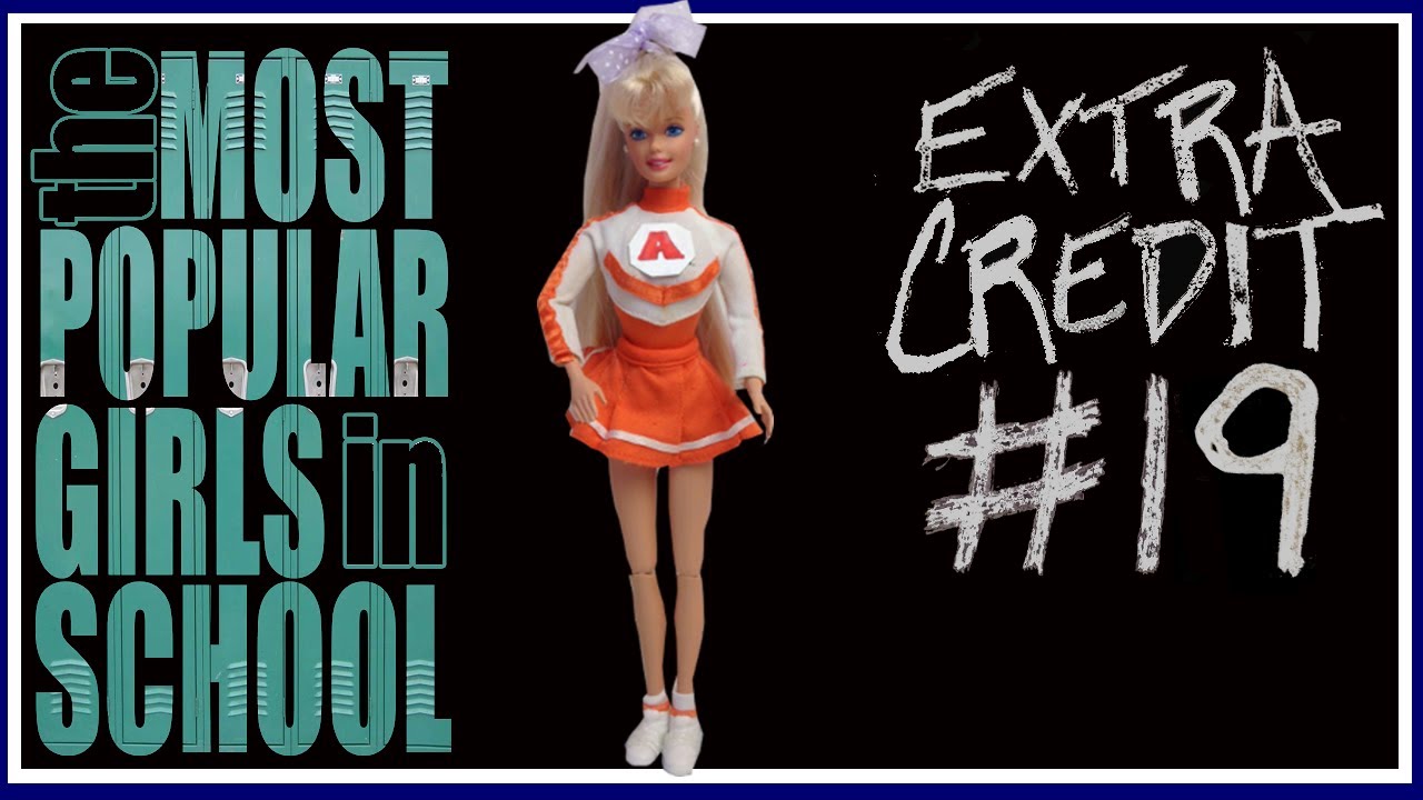 Extra Credit 19 | The Most Popular Girls in School - YouTube