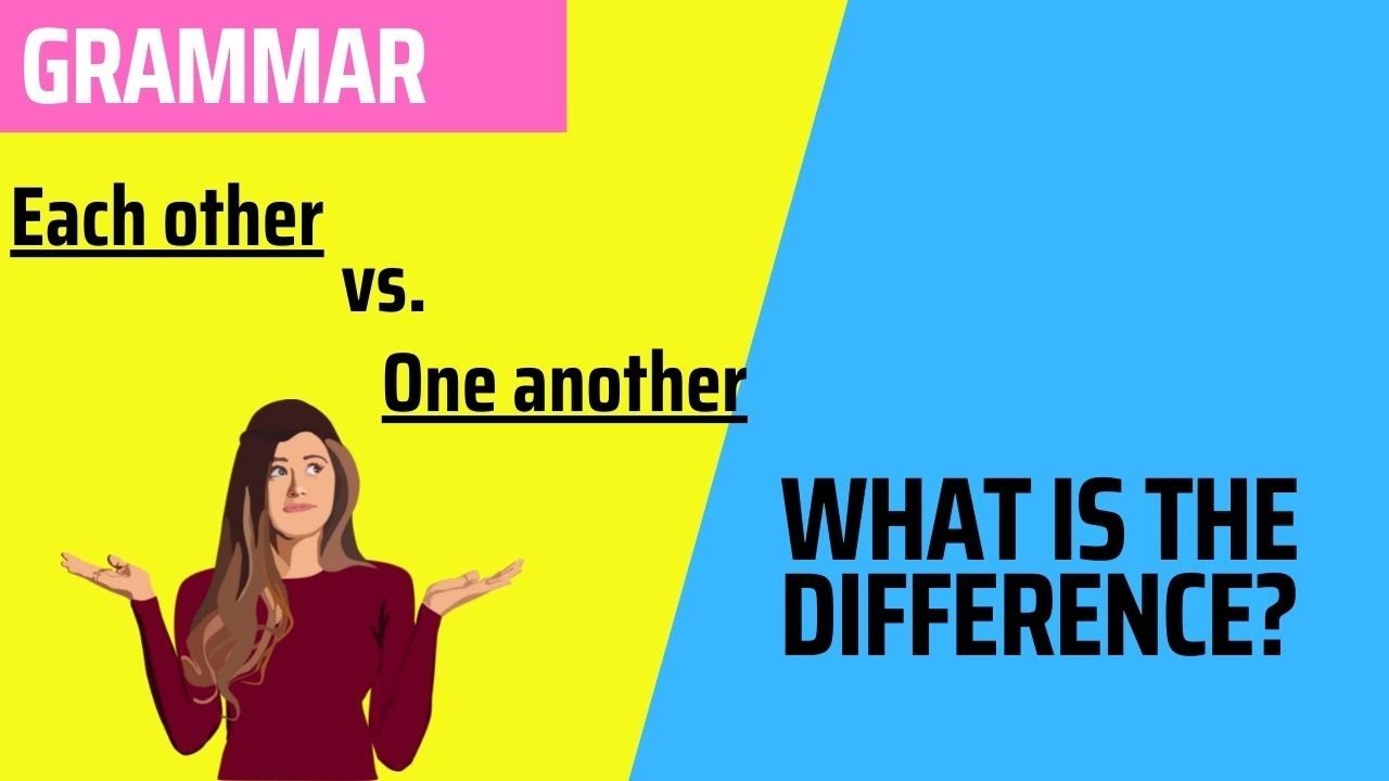 Each other vs. One another - Reciprocal Pronouns - Learn English - YouTube