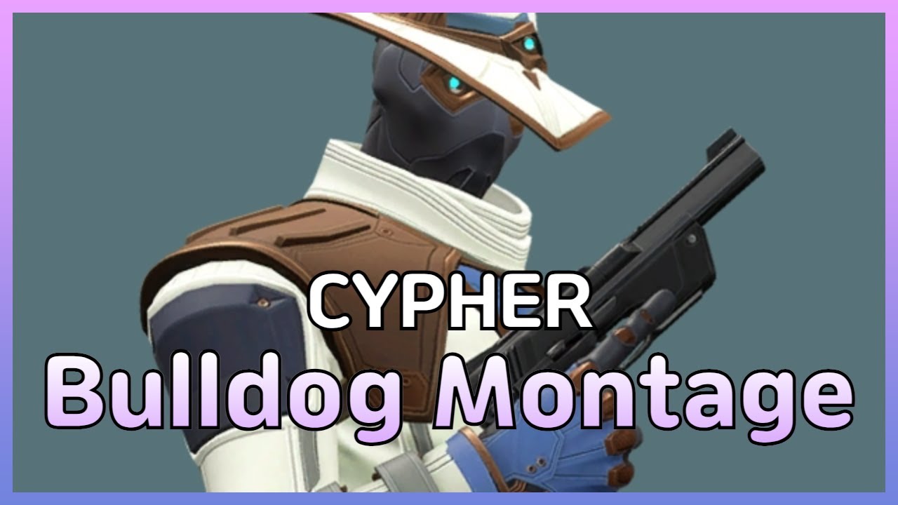 Right handed Valorant CYPHER Bulldog Montage YouTube Right handed Valorant CYPHER Bulldog Montage YouTube