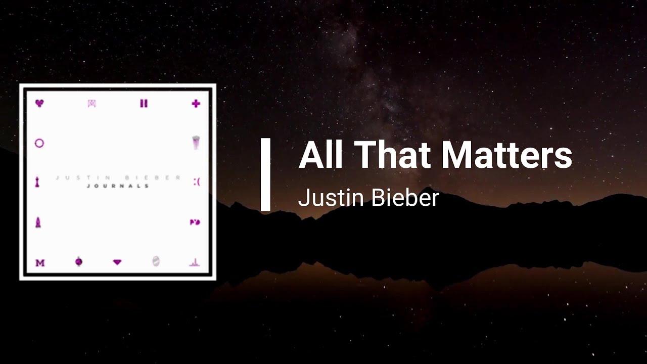 Justin Bieber - All That Matters (Lyrics) - YouTube