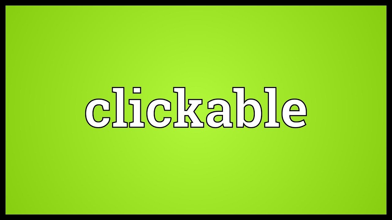 Clickable Meaning - YouTube