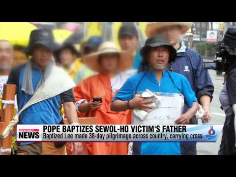 Pope grants wish for baptism of father who lost son in ferry disaster
